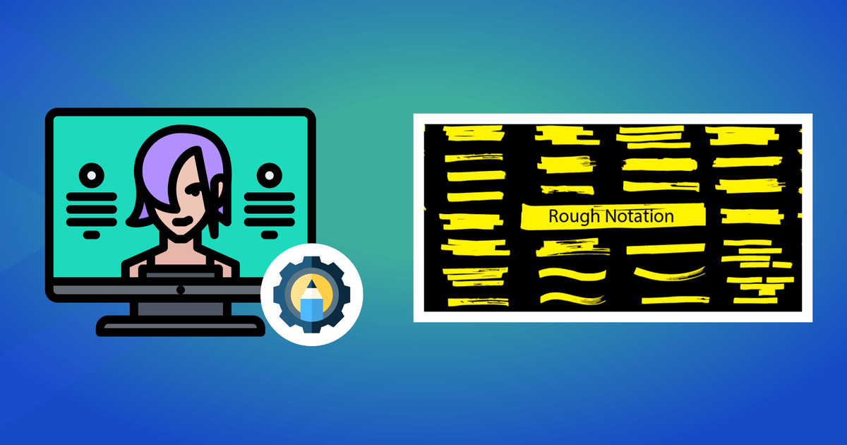 Creating Animations With Rough Notation