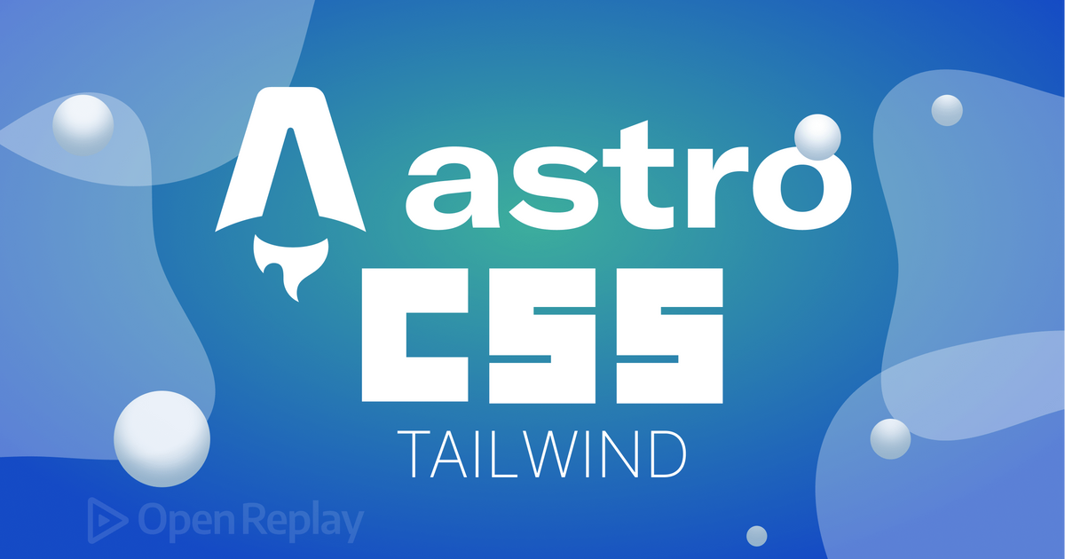 Styling Astro Apps With Tailwind Css