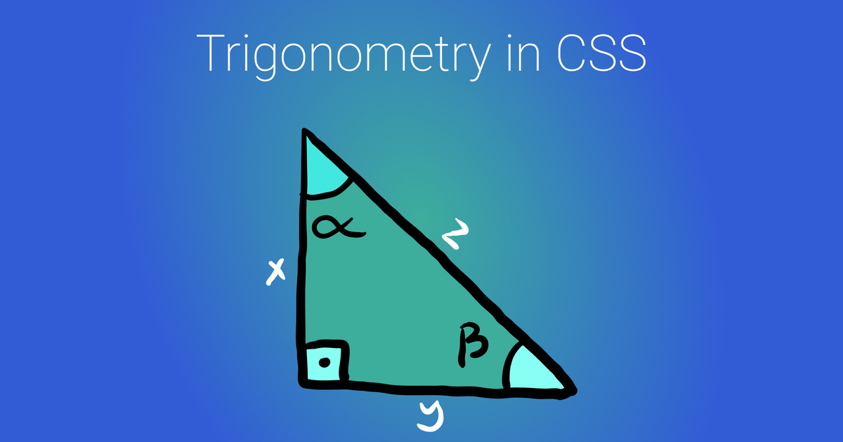 The Creative Impact of Trigonometry in CSS