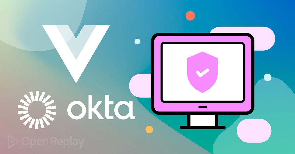 Authenticating Vue Apps With Okta
