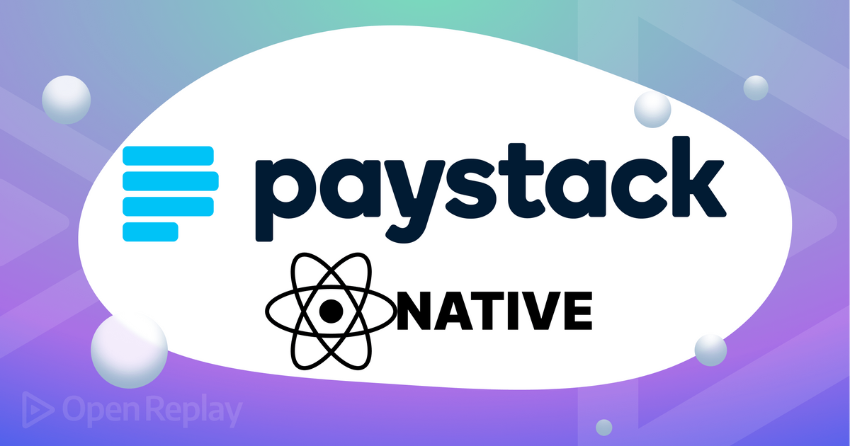 Integrate Paystack and React Native