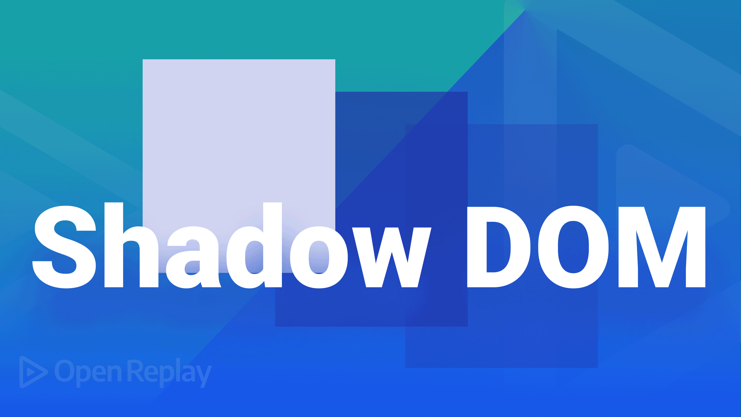 Shadow DOM The Ultimate Guide Shadow DOM The Ultimate Guide