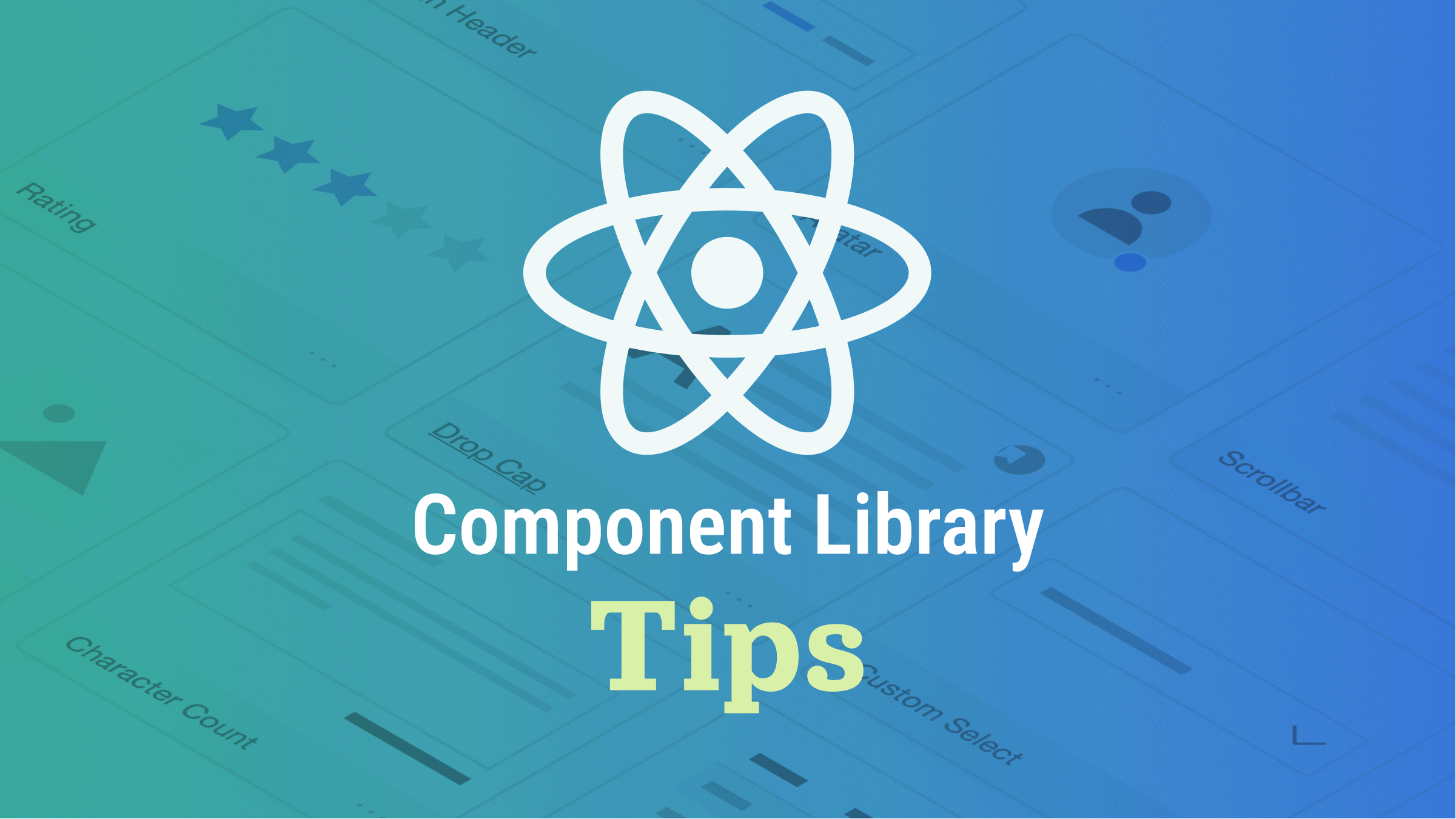 Tips For Creating A Component Library